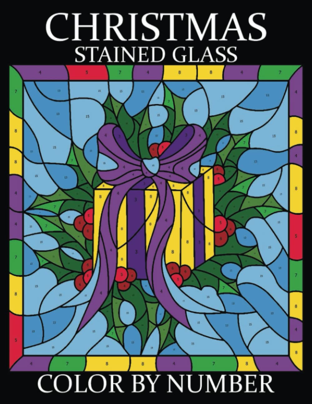 Buy Christmas Stained Glass Color By Number: An Adult Coloring Book ...