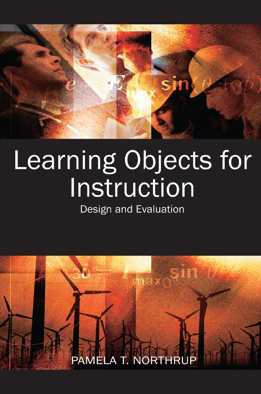 Learning Objects for Instruction: Design and Evaluation: 9781599043340 ...