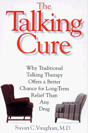 The Talking Cure: The Science Behind Psychotherapy: Amazon.co.uk ...
