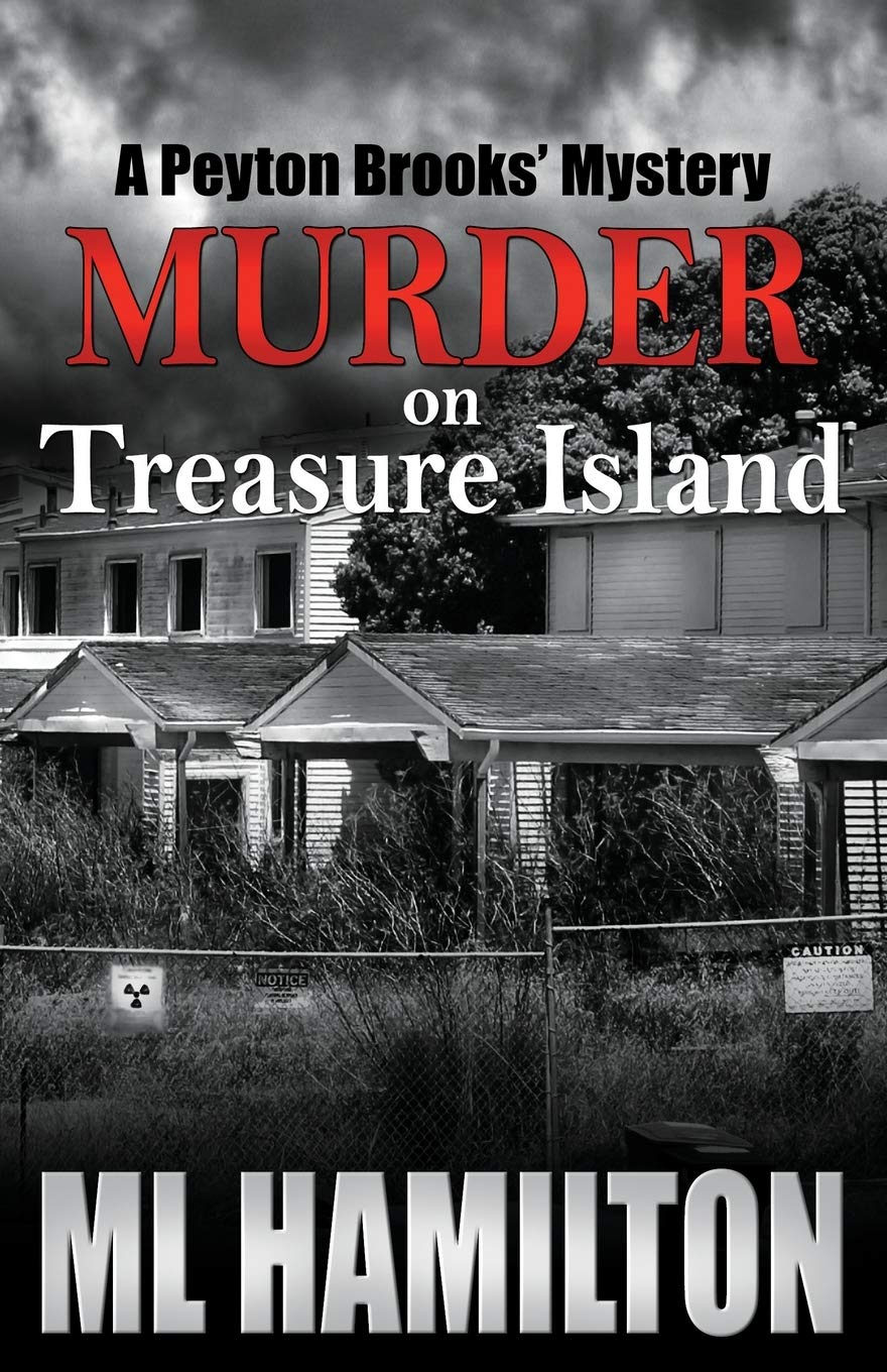 Murder on Treasure Island: A Peyton Brooks' Mystery (Peyton Brooks' Series): Hamilton, ML ...