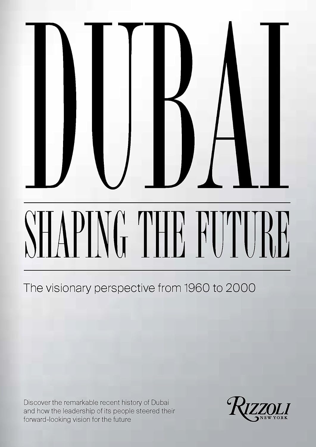 History of Dubai's Future: The Visionary Perspective From 1960 to 2000 ...