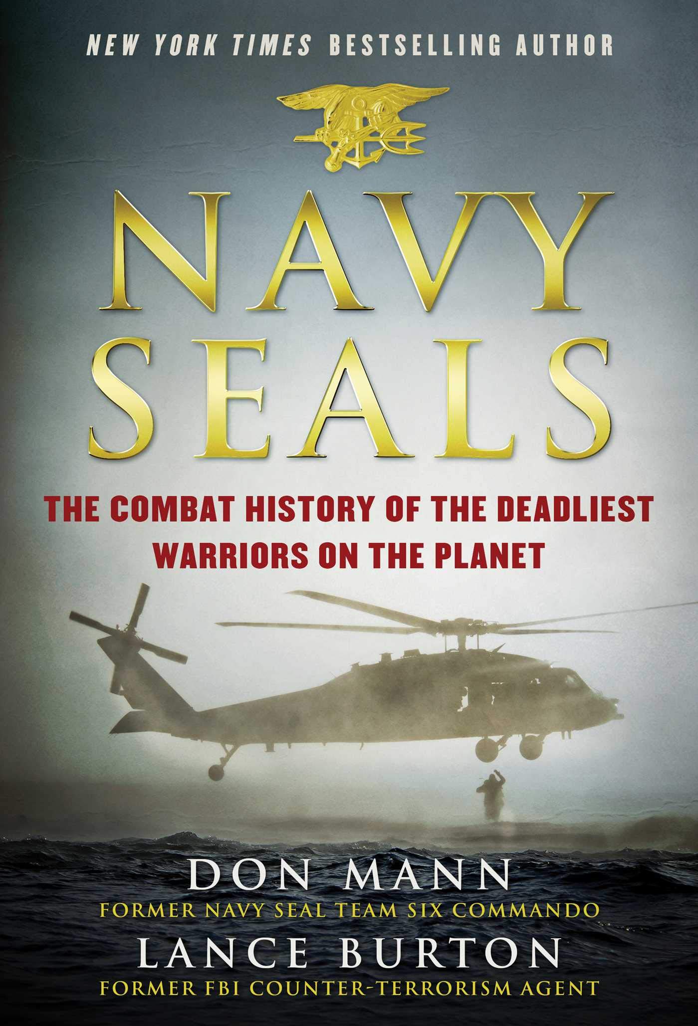 Navy SEALs: The Combat History of the Deadliest Warriors on the Planet ...
