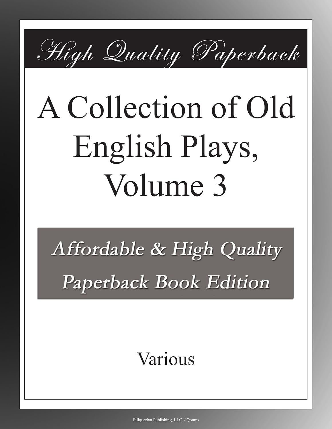 A Collection of Old English Plays, Volume 3: ., Various: Amazon.com: Books