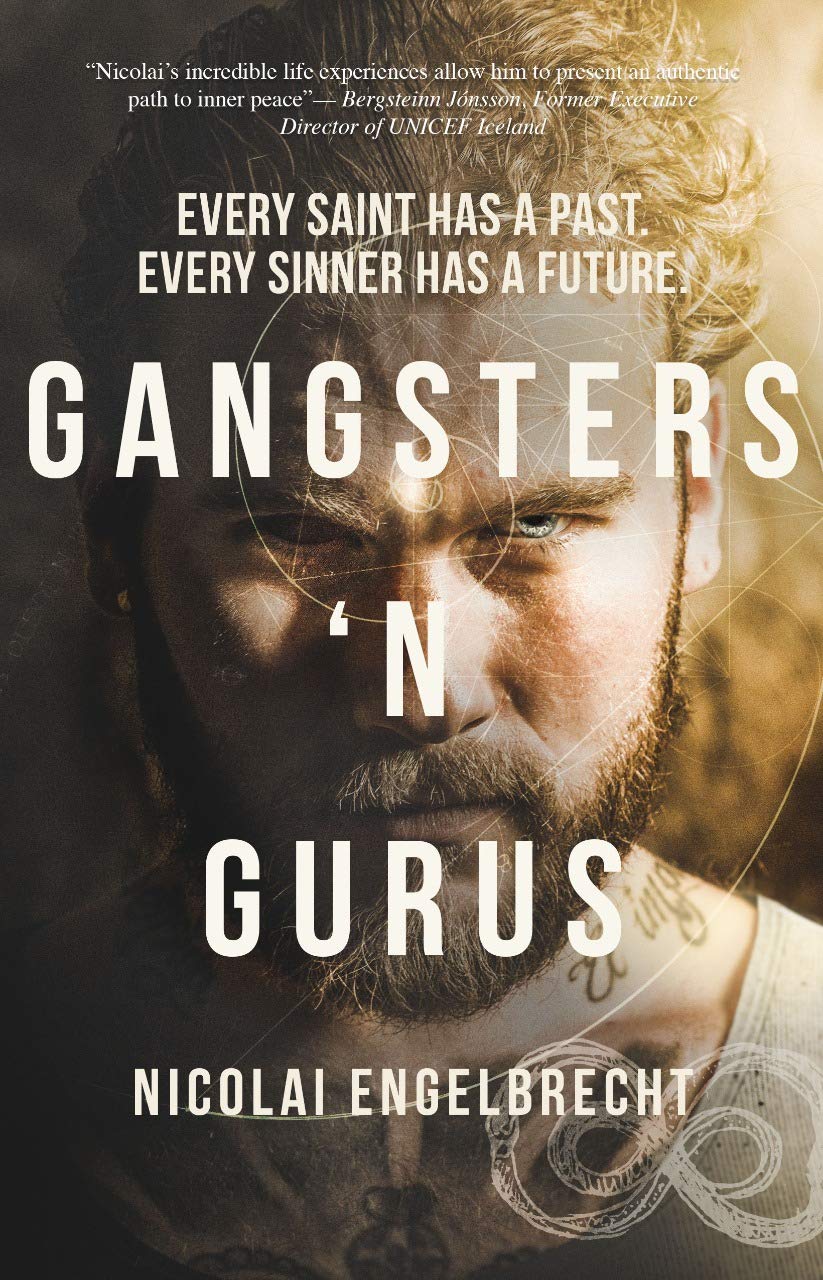 Gangsters 'N Gurus: Every Saint Has A Past. Every Sinner Has A Future ...