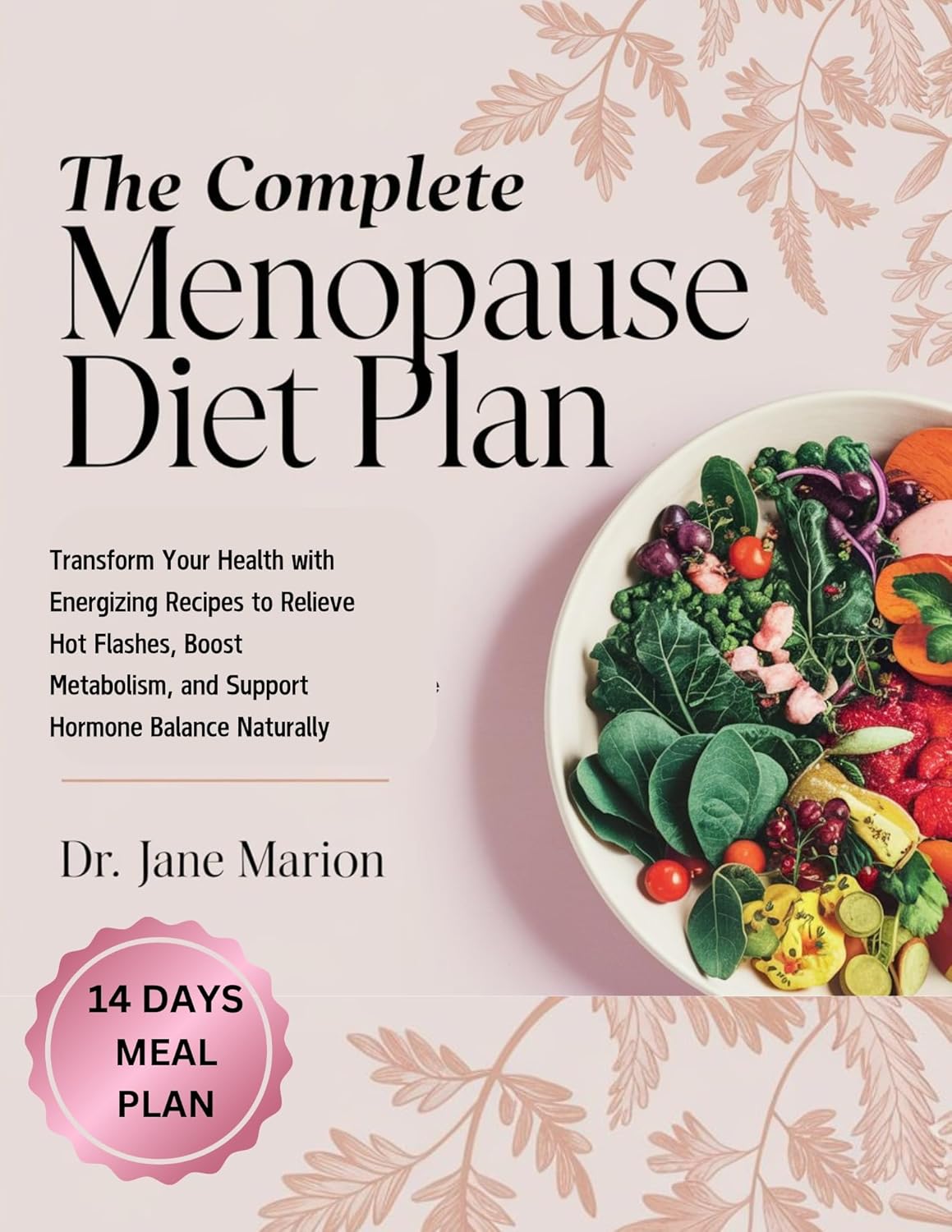 The Complete Menopause Diet Plan : Transform your health with ...