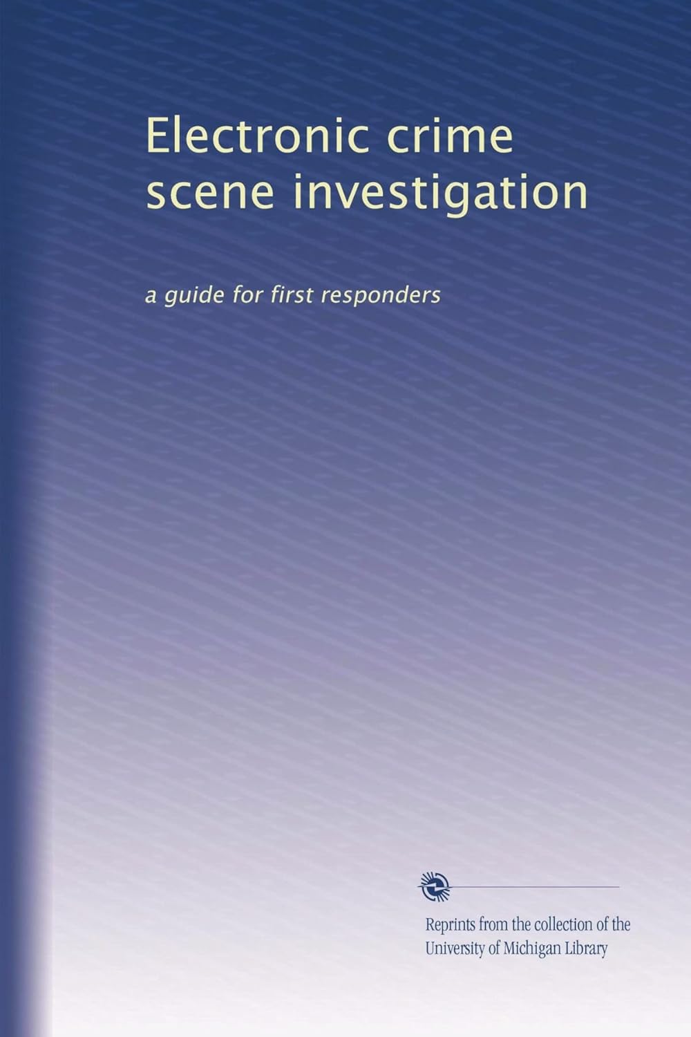 Amazon.com: Electronic crime scene investigation: a guide for first ...
