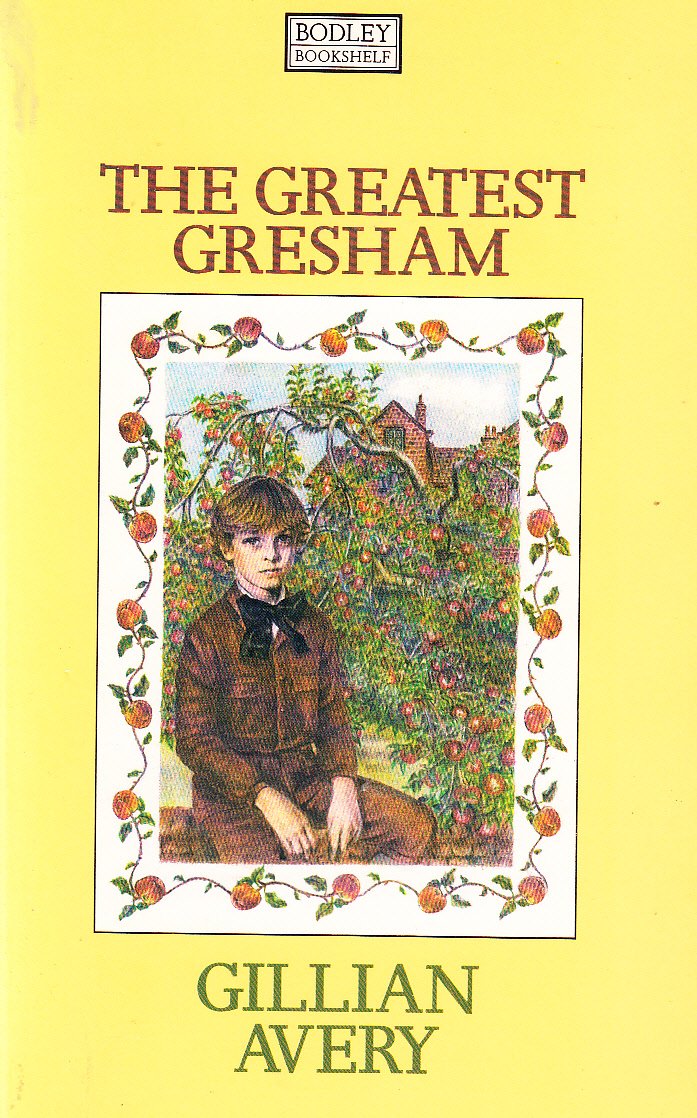 The Greatest Gresham (Bodley Bookshelf): Avery, Gillian: 9780370310626 ...