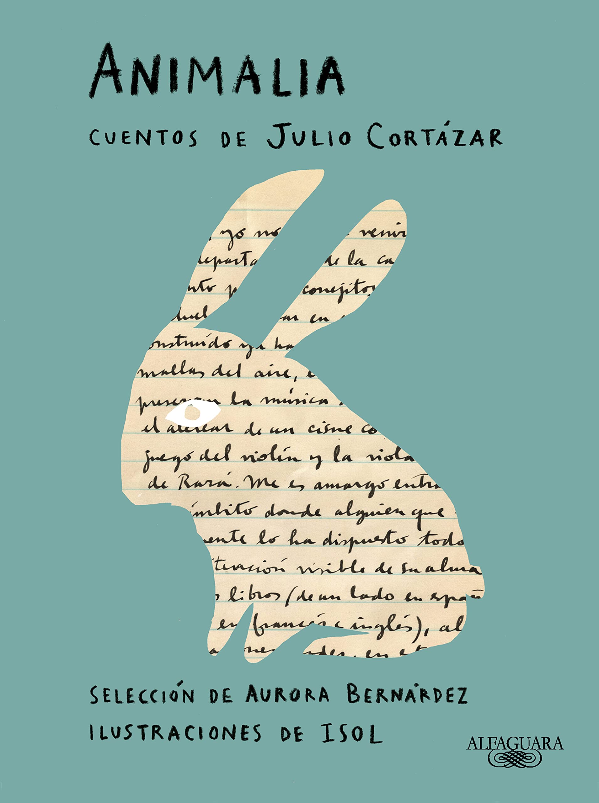 Animalia (edición ilustrada): Cuentos de Julio Cortázar (Hispánica ...