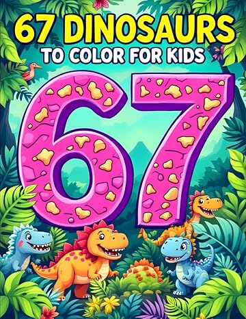 Six Seven 67 Meme Dinosaurs to Color for Kids: Fun & Cute Dino Coloring ...