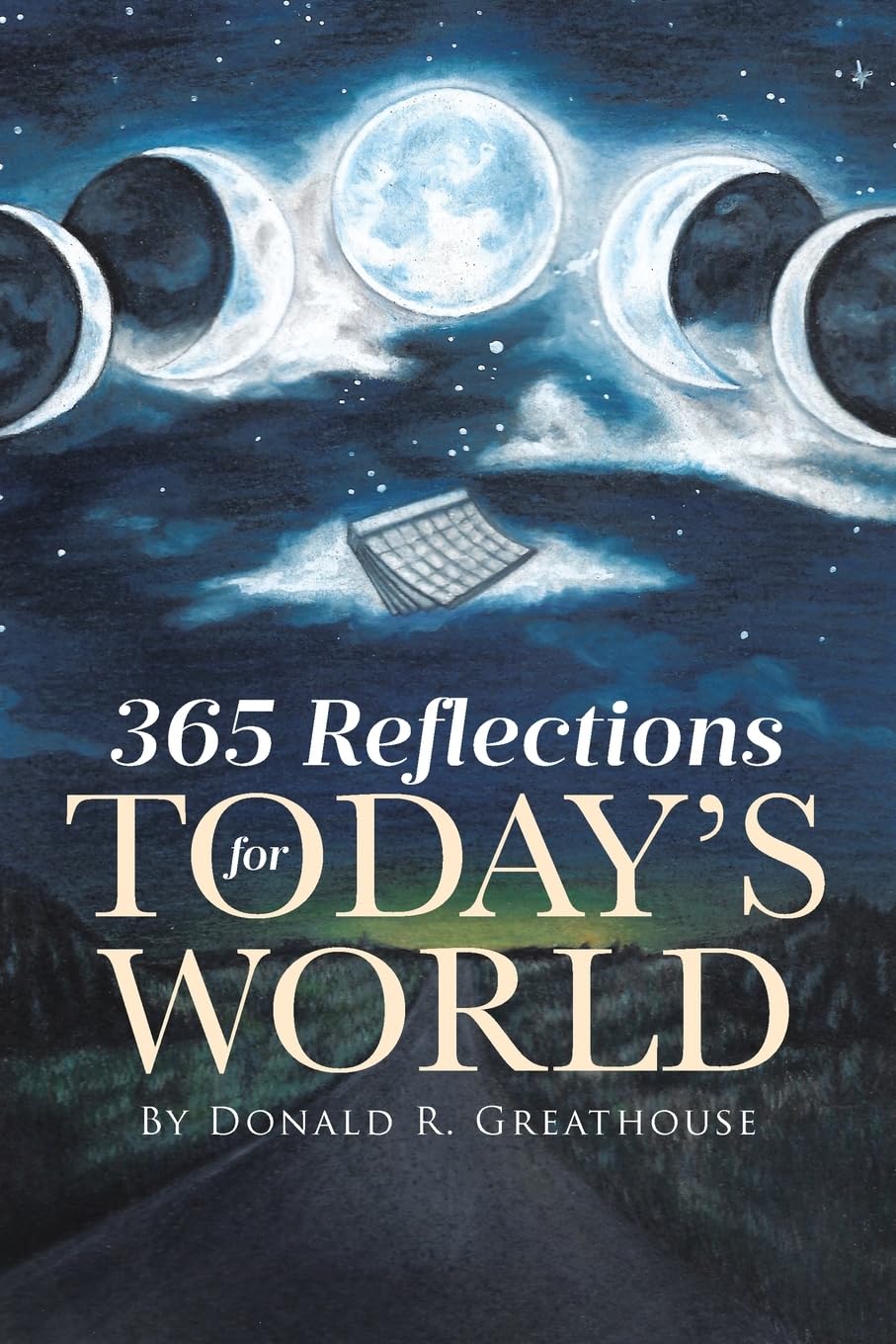 Amazon.com: 365 Reflections for Today's World: 9798893152012: Greathouse, Donald R: Books