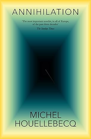 Annihilation: Michel Houellebecq, Shaun Whiteside: 9781035026401 ...