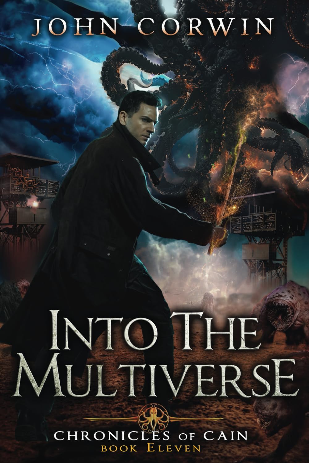 Into the Multiverse: Lovecraftian Mythical Urban Fantasy Thriller (Chronicles of Cain): Corwin ...