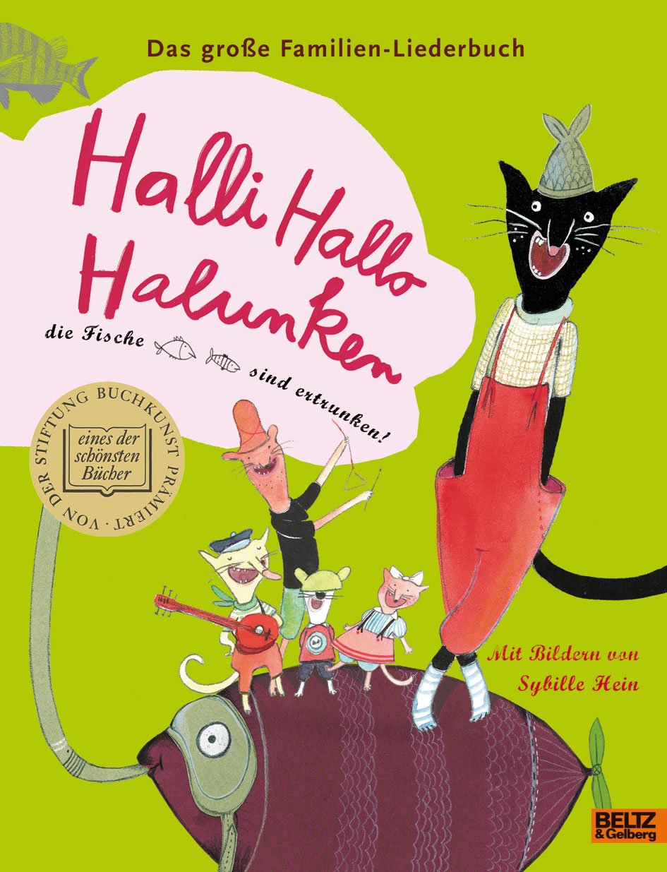 Halli Hallo Halunken, die Fische sind ertrunken!: Das große Familien ...