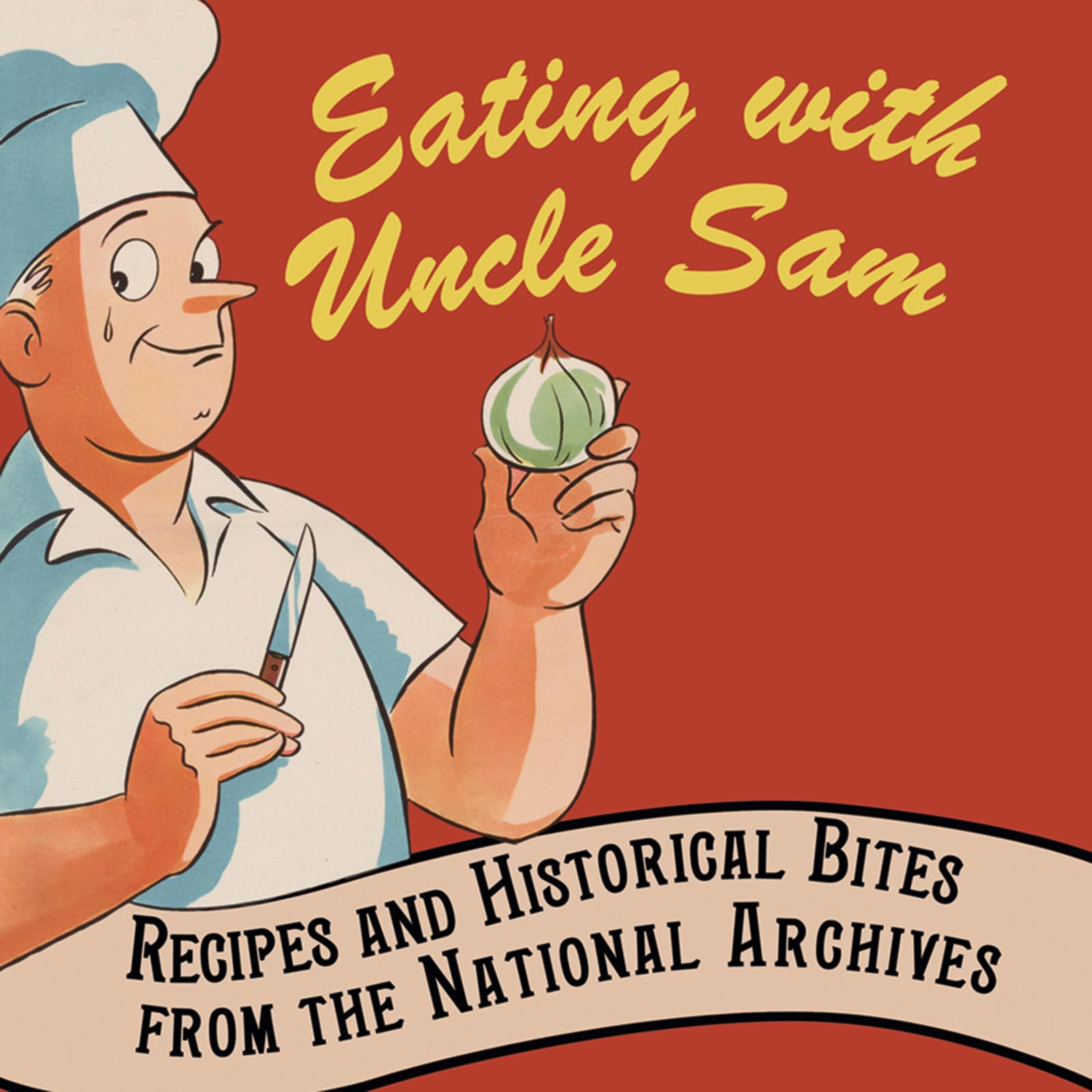 Amazon.com: Eating with Uncle Sam: Recipes and Historical Bites from ...
