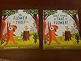 The Flower Thief: The Perfect Spring Book for Children and Toddlers ...