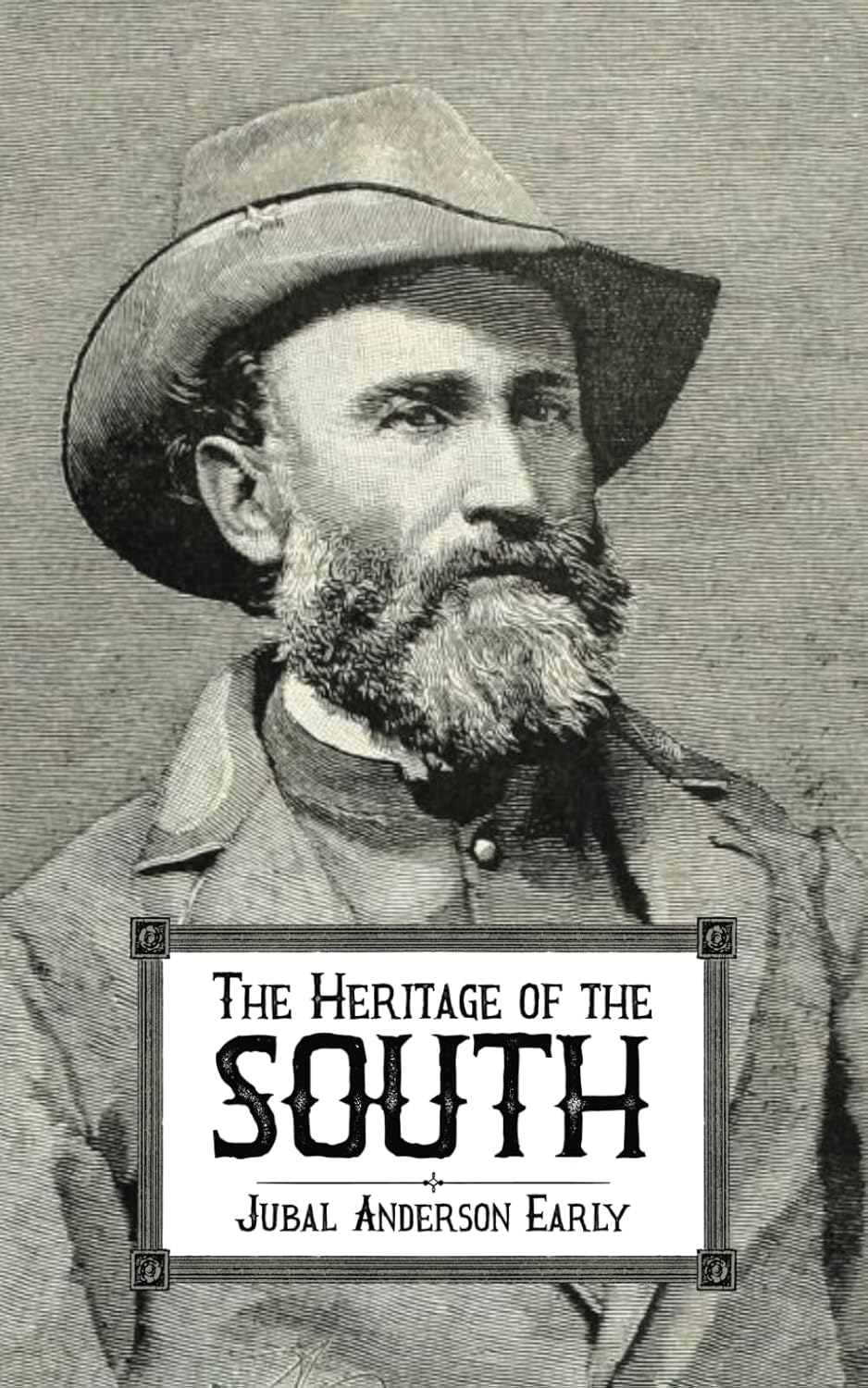 The Heritage of the South: Early, Jubal A.: 9781774262450: Amazon.com ...