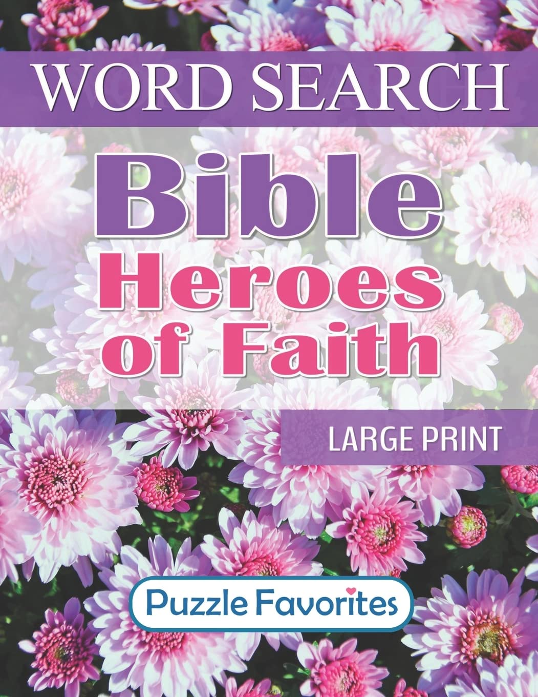 Amazon.com: Bible Heroes of Faith Word Search: Large Print - One Puzzle ...