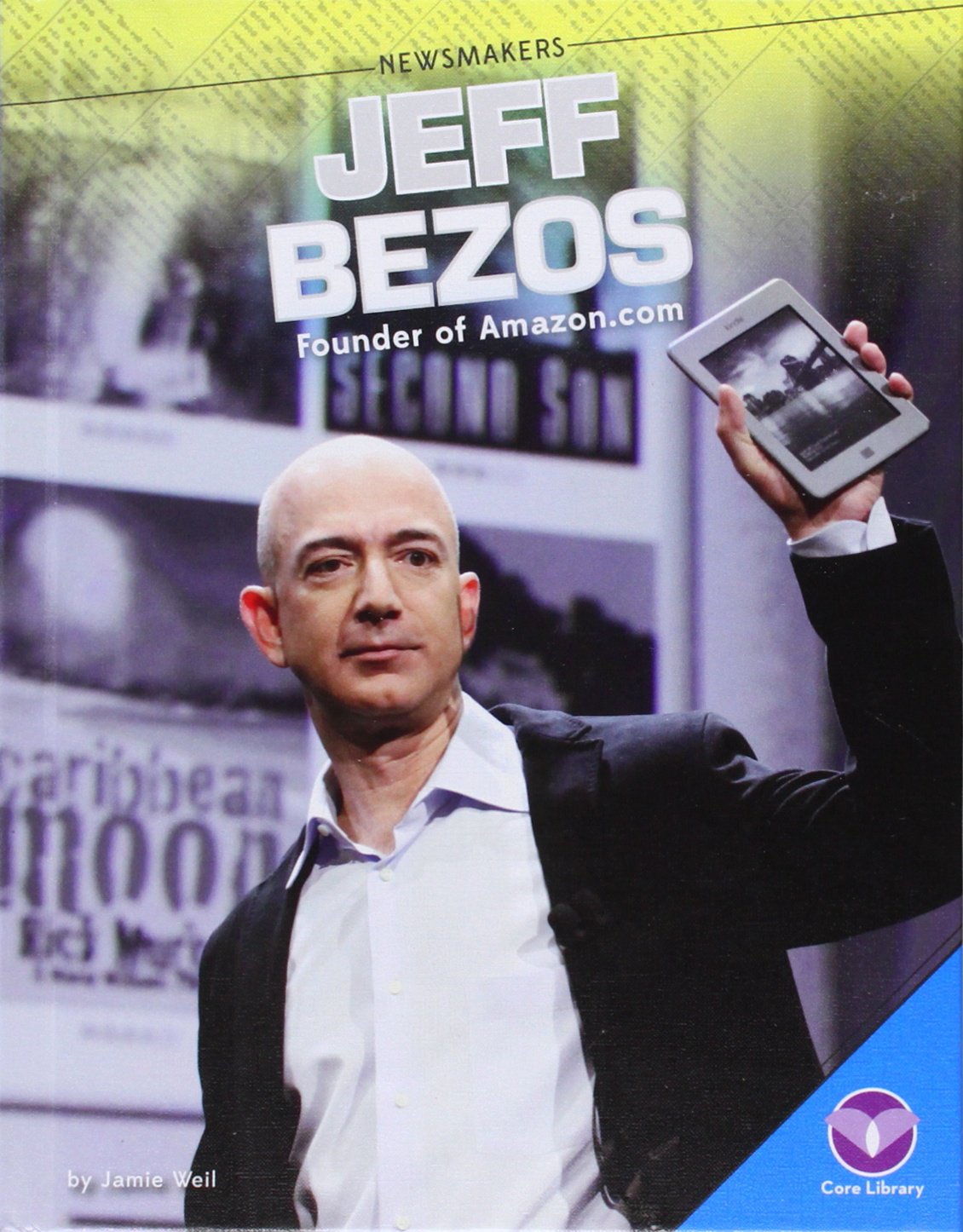 Jeff Bezos: Founder of Amazon.com: Founder of Amazon.com (Newsmakers ...