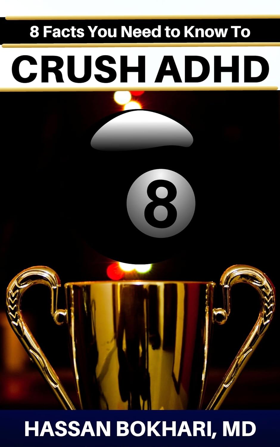 Amazon.com: 8 Facts You Need To Know To Crush ADHD eBook : Bokhari ...