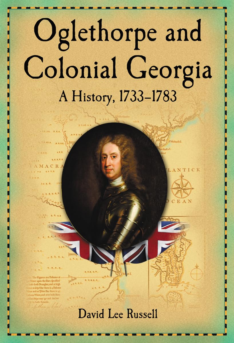 Snapklik.com : Oglethorpe And Colonial Georgia: A History