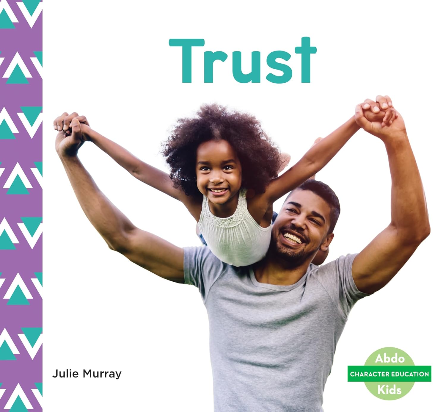 Trust (Character Education Set 1): Amazon.co.uk: Murray, Julie ...