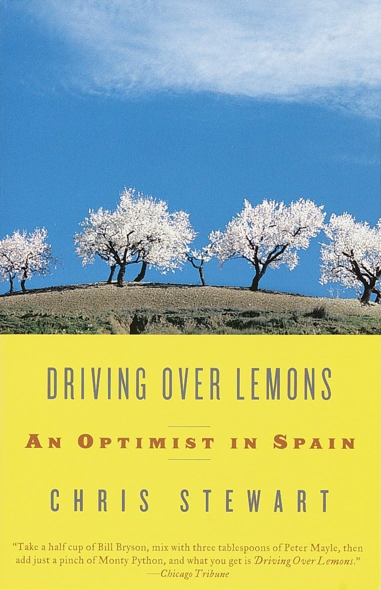 Driving Over Lemons: An Optimist in Spain: Stewart, Chris ...