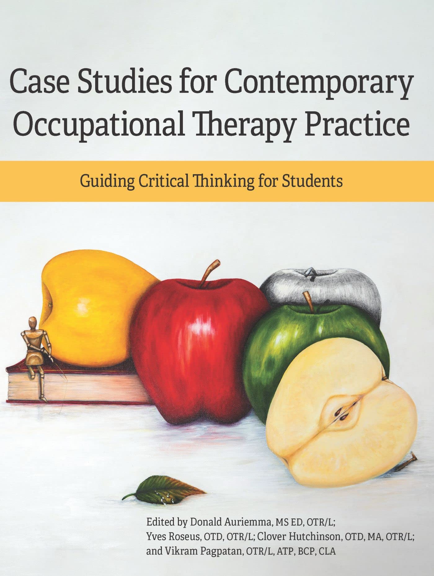 Case Studies for Contemporary Occupational Therapy Practice: Donald Auriemma, Yves Roseus ...