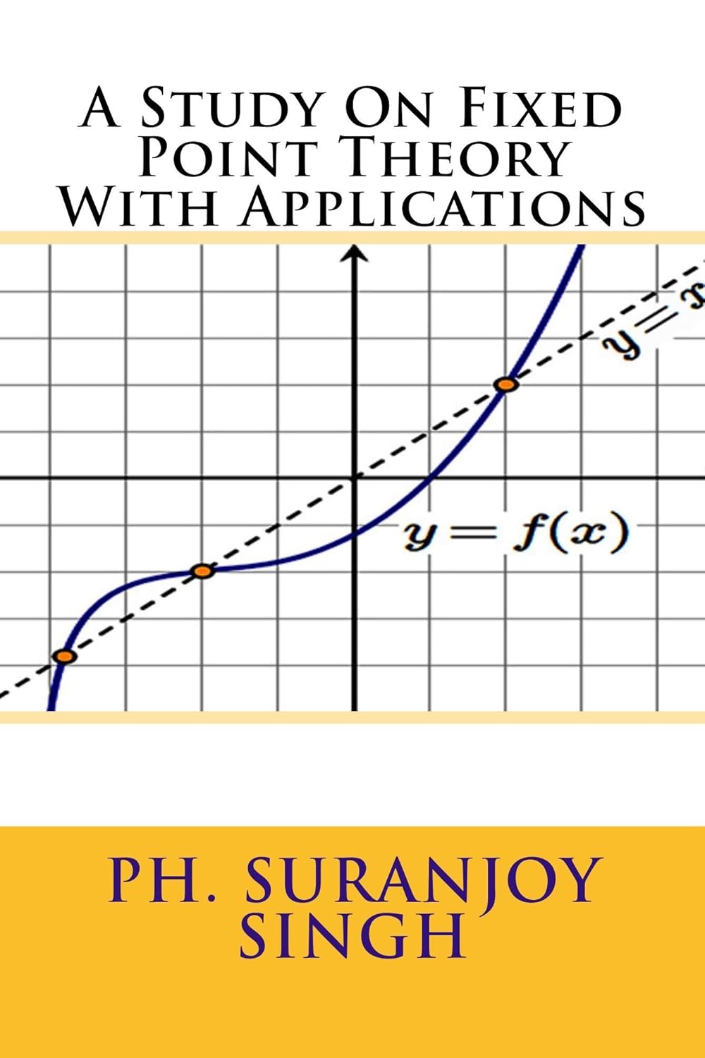 Amazon.com: A Study On Fixed Point Theory eBook : Singh, Ph: Kindle Store