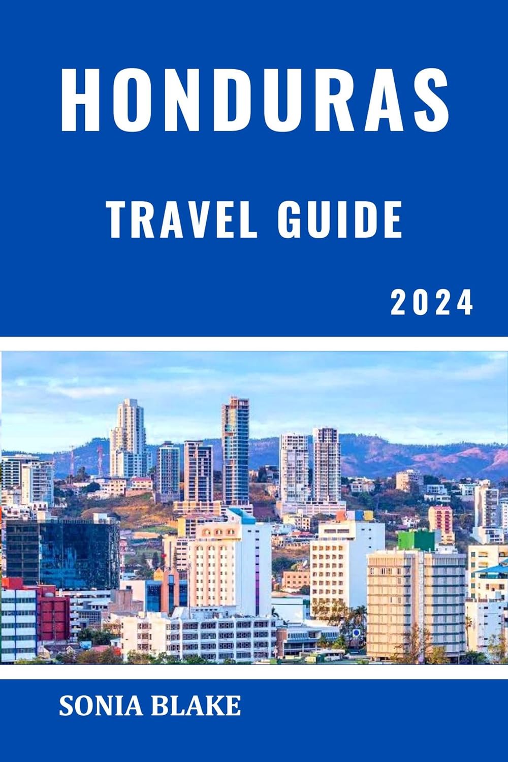 Honduras Travel Guide 2024 : The Ultimate Guide To Explore Vibrant ...
