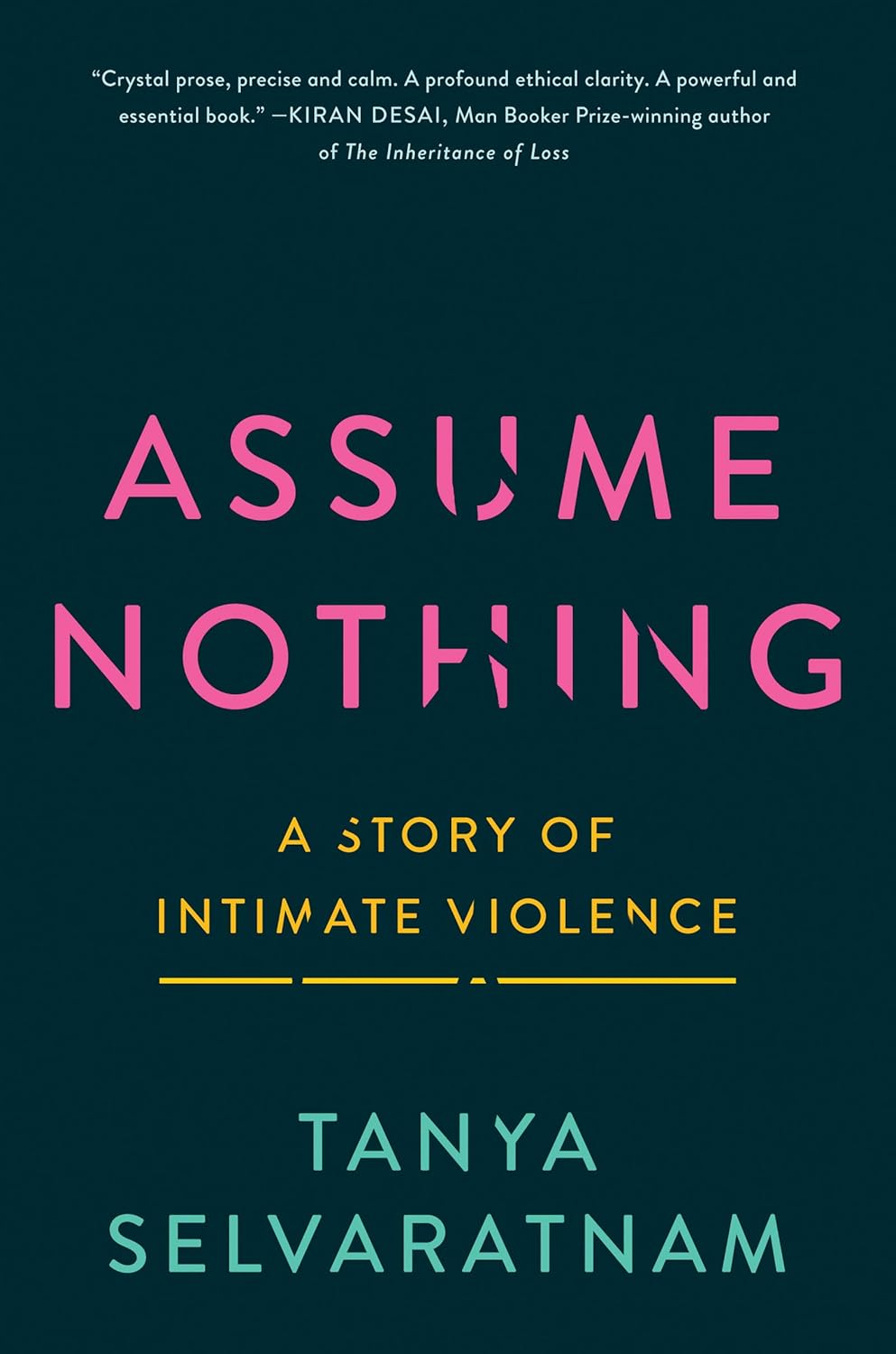 Amazon.com: Assume Nothing: A Story of Intimate Violence: 9780063059900 ...