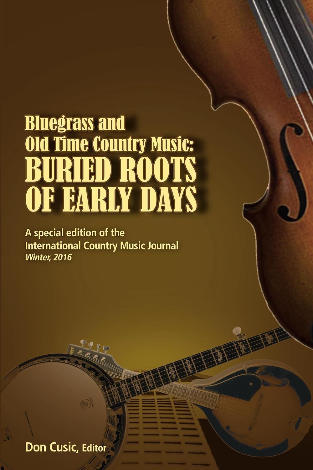Bluegrass and Old Time Country Music: Buried Roots (International ...