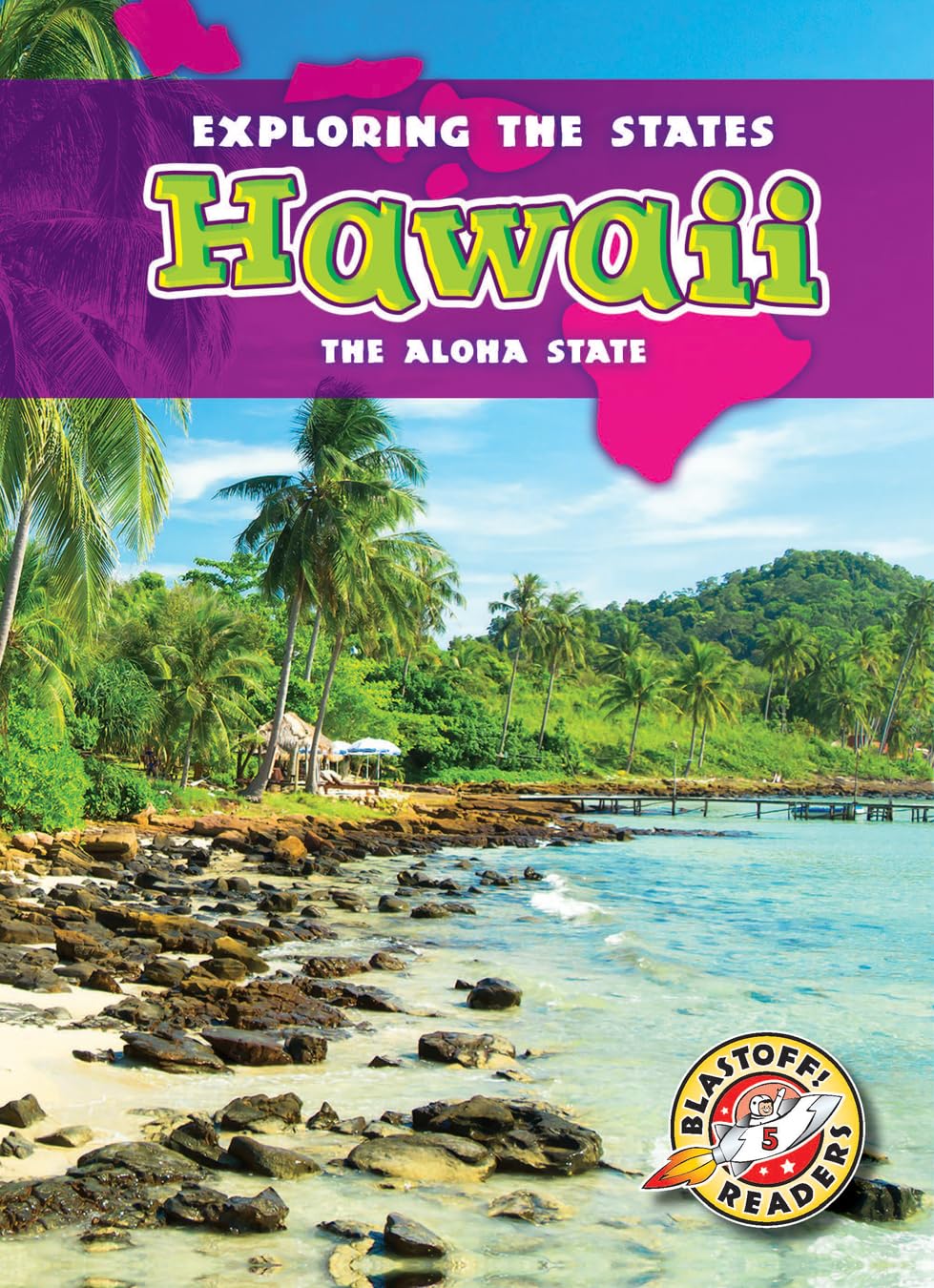 Hawaii: The Aloha State (Exploring the States): Oachs, Emily Rose ...