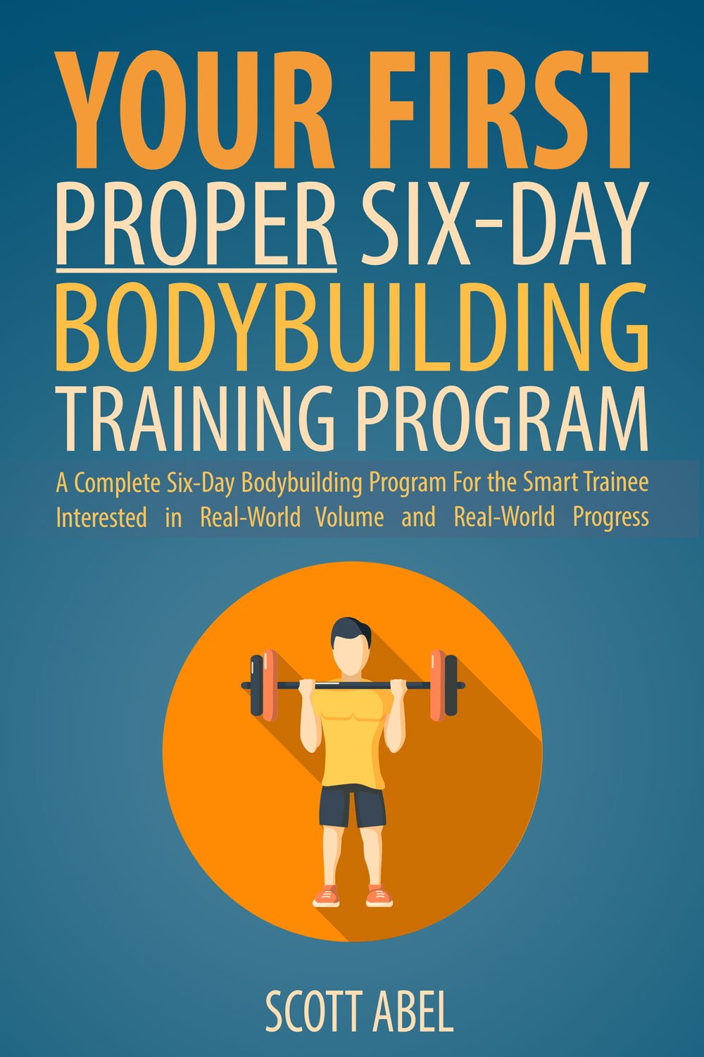 Your First Proper Six-Day Bodybuilding Training Program: A Complete Six ...