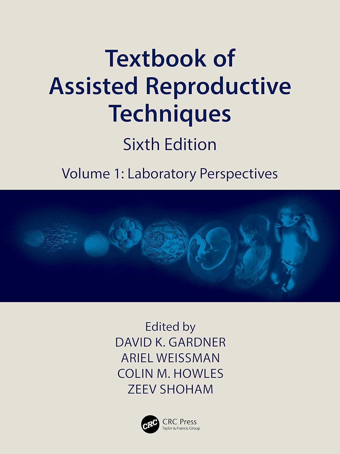 Textbook of Assisted Reproductive Techniques: Volume 1: Laboratory ...
