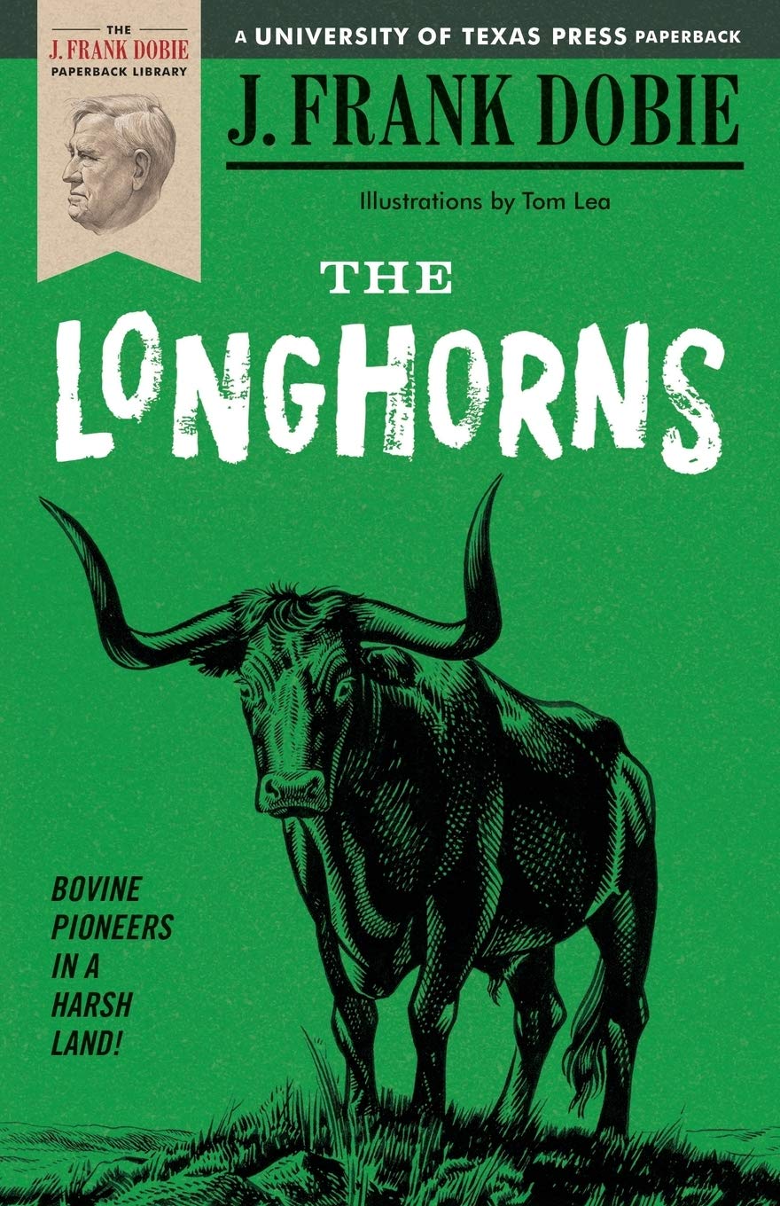 The Longhorns: Dobie, J. Frank: 9780274705146: Amazon.com: Books