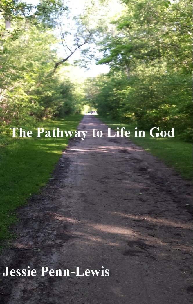 The Pathway to Life in God - Kindle edition by Penn-Lewis, Jessie ...