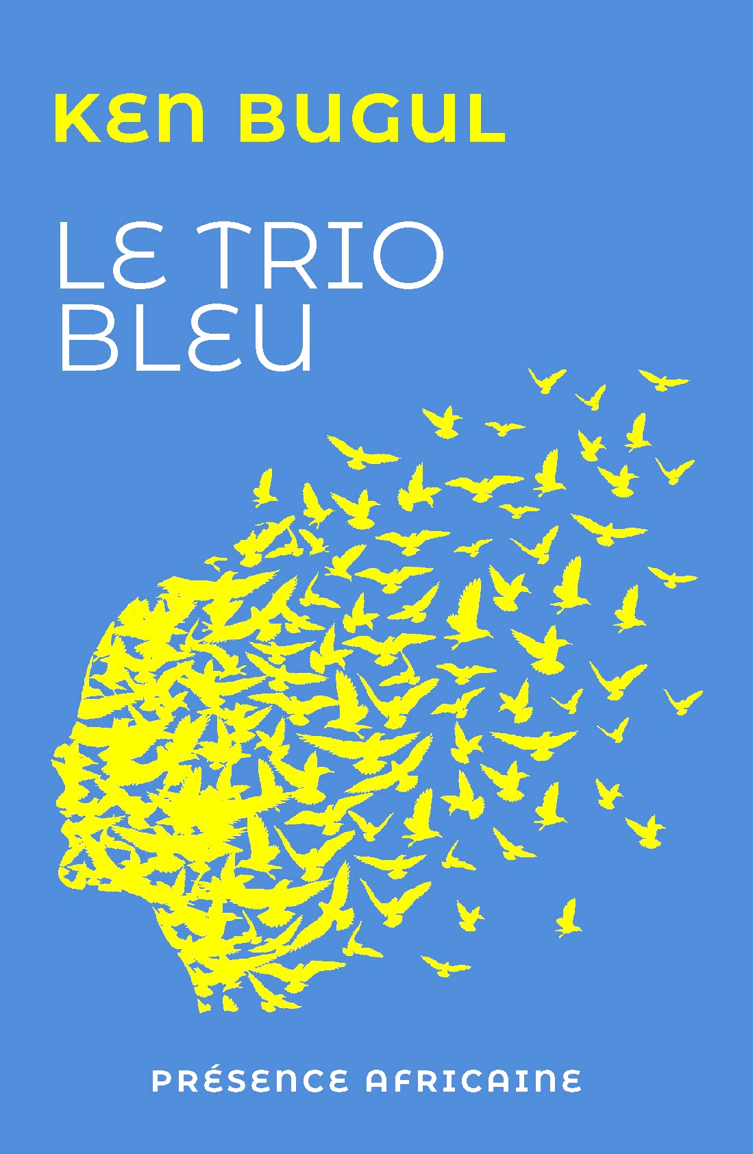 LE TRIO BLEU: KEN BUGUL: 9782708709775: Amazon.com: Books