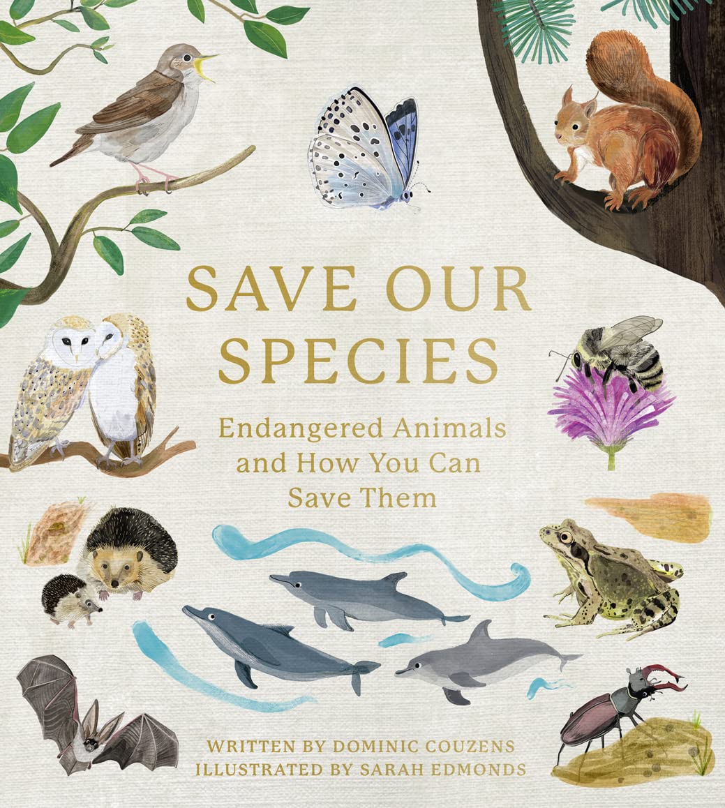 Save Our Species: Endangered Animals and How You Can Save Them: Amazon ...