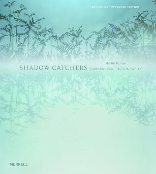 Shadow Catchers: Camera-less Photography: Barnes, Martin: 9781858945927 ...