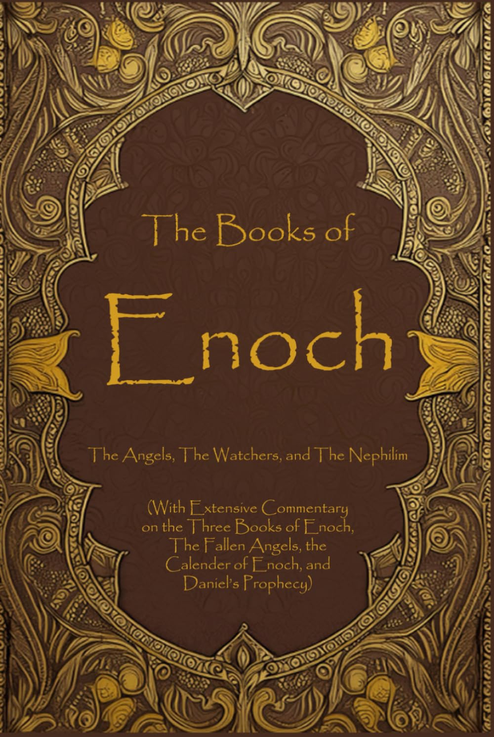 The Books of Enoch: The Angels, The Watchers and The Nephilim: (With ...