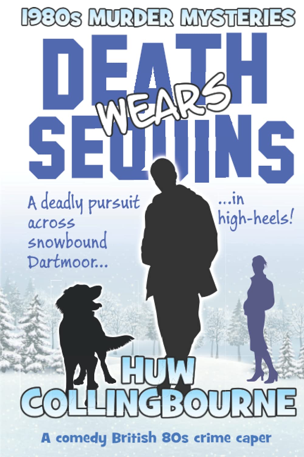 Death Wears Sequins (The 1980s Murder Mysteries): Collingbourne, Huw ...