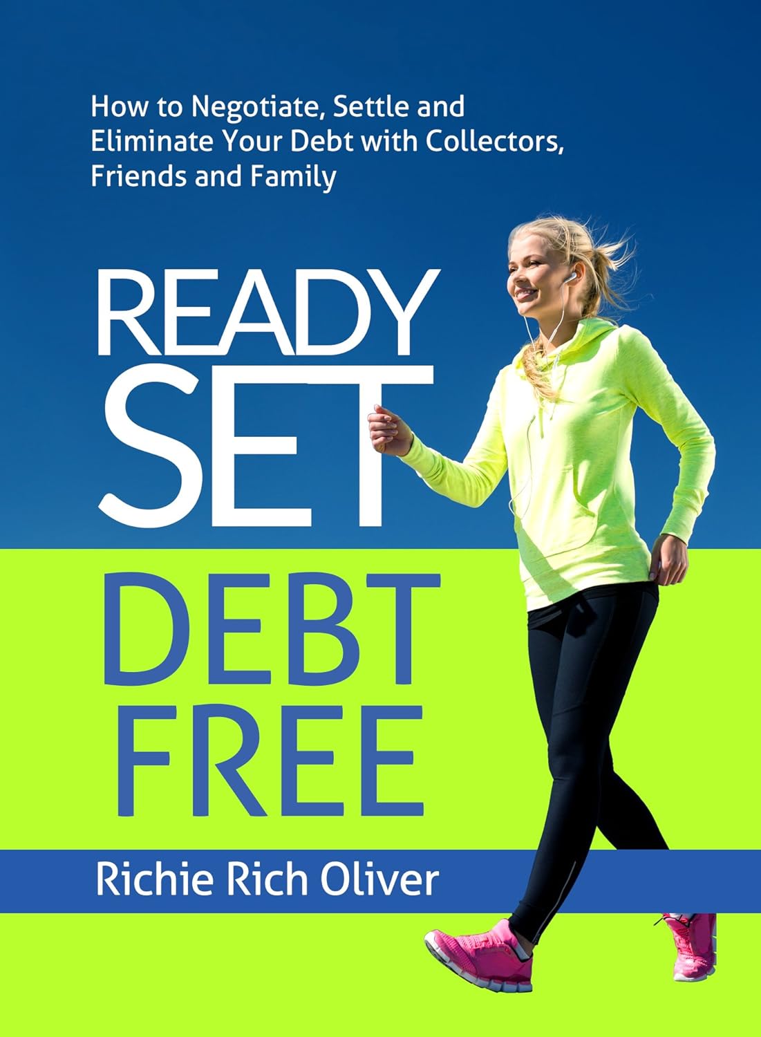 Amazon.com: Ready Set Debt Free: How to Negotiate, Settle and Eliminate ...