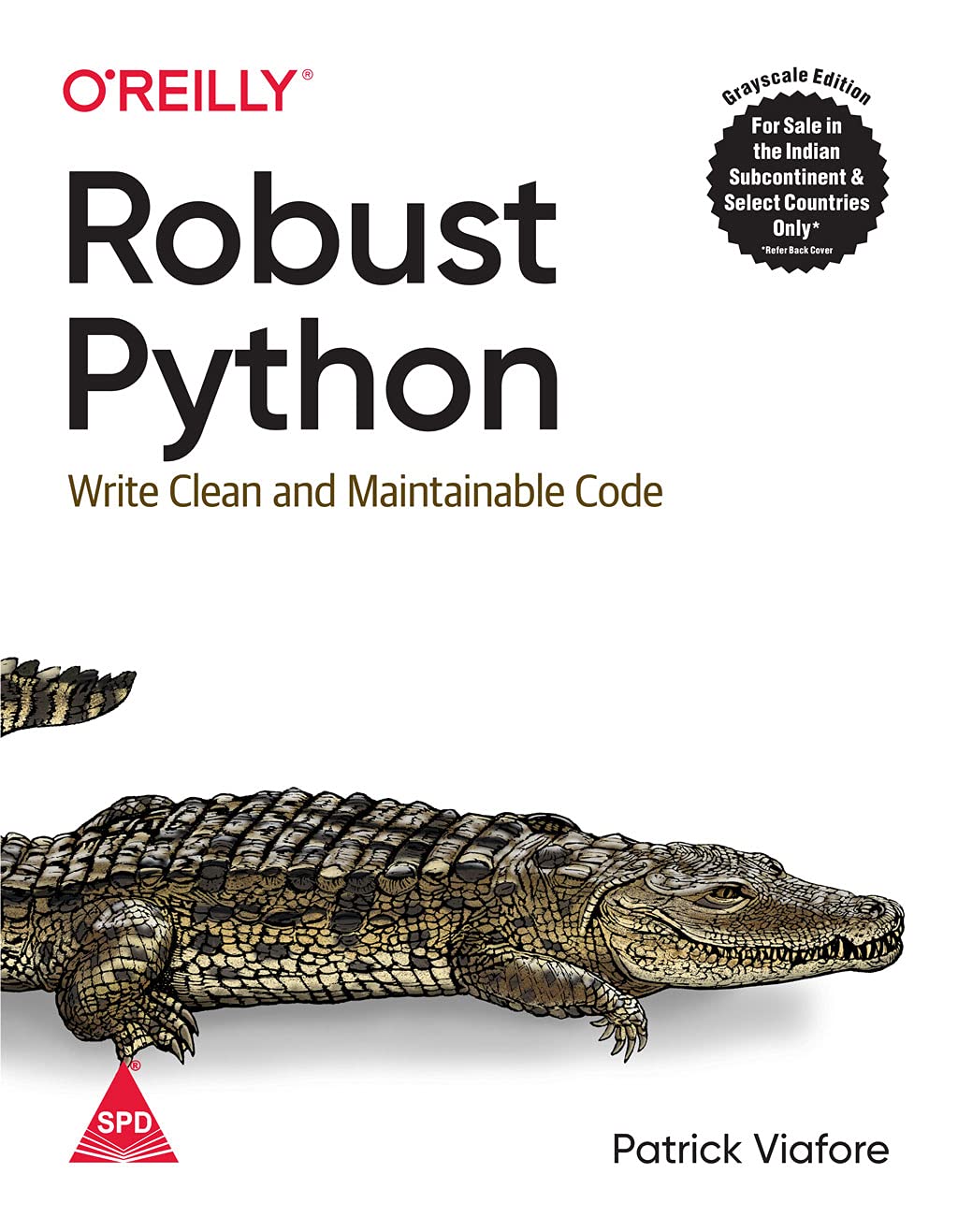 Buy Robust Python: Write Clean and Maintainable Code (Grayscale Indian Edition) Book Online at ...