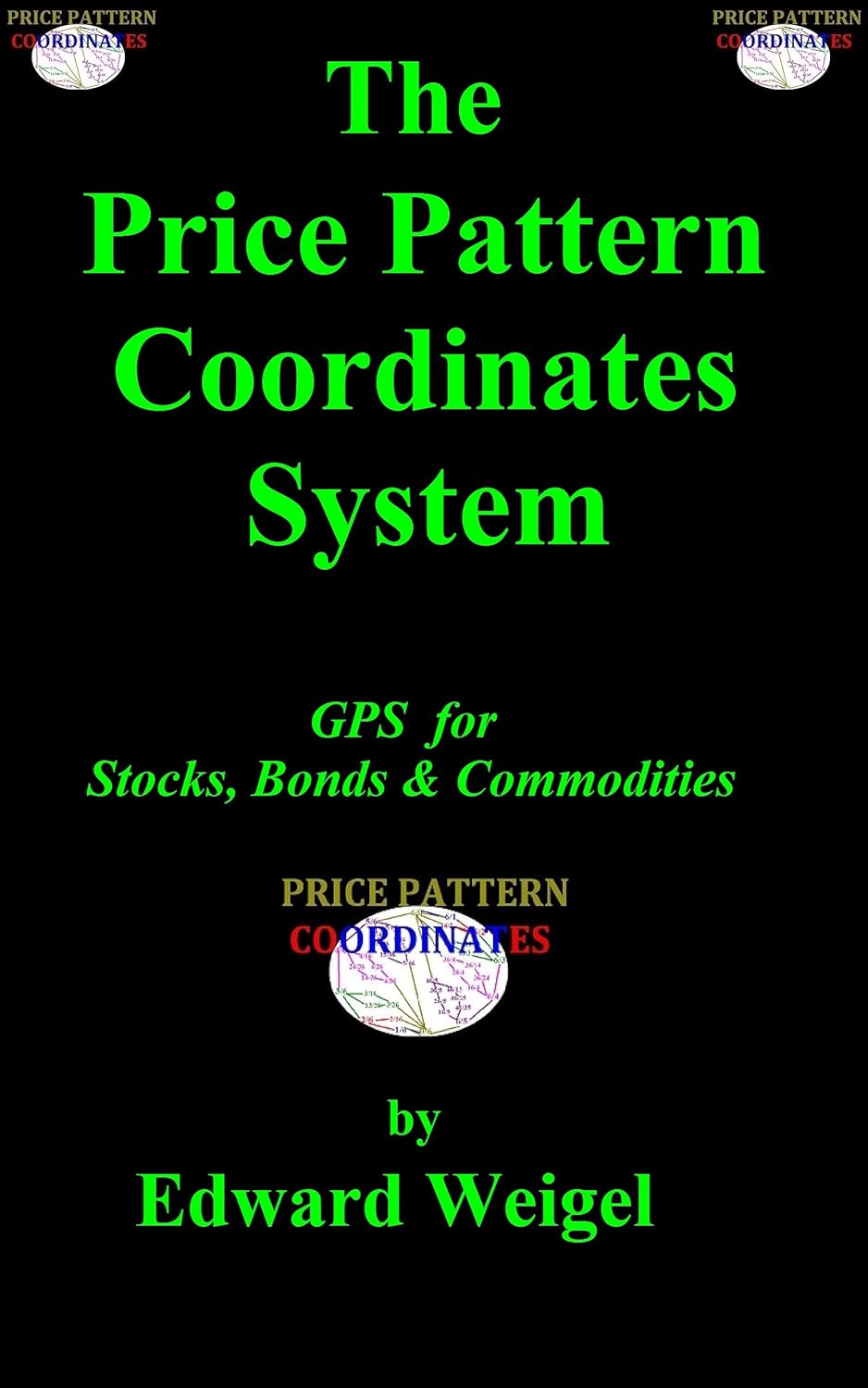 Amazon.com: The Price Pattern Coordinates System: GPS for Stocks, Bonds ...