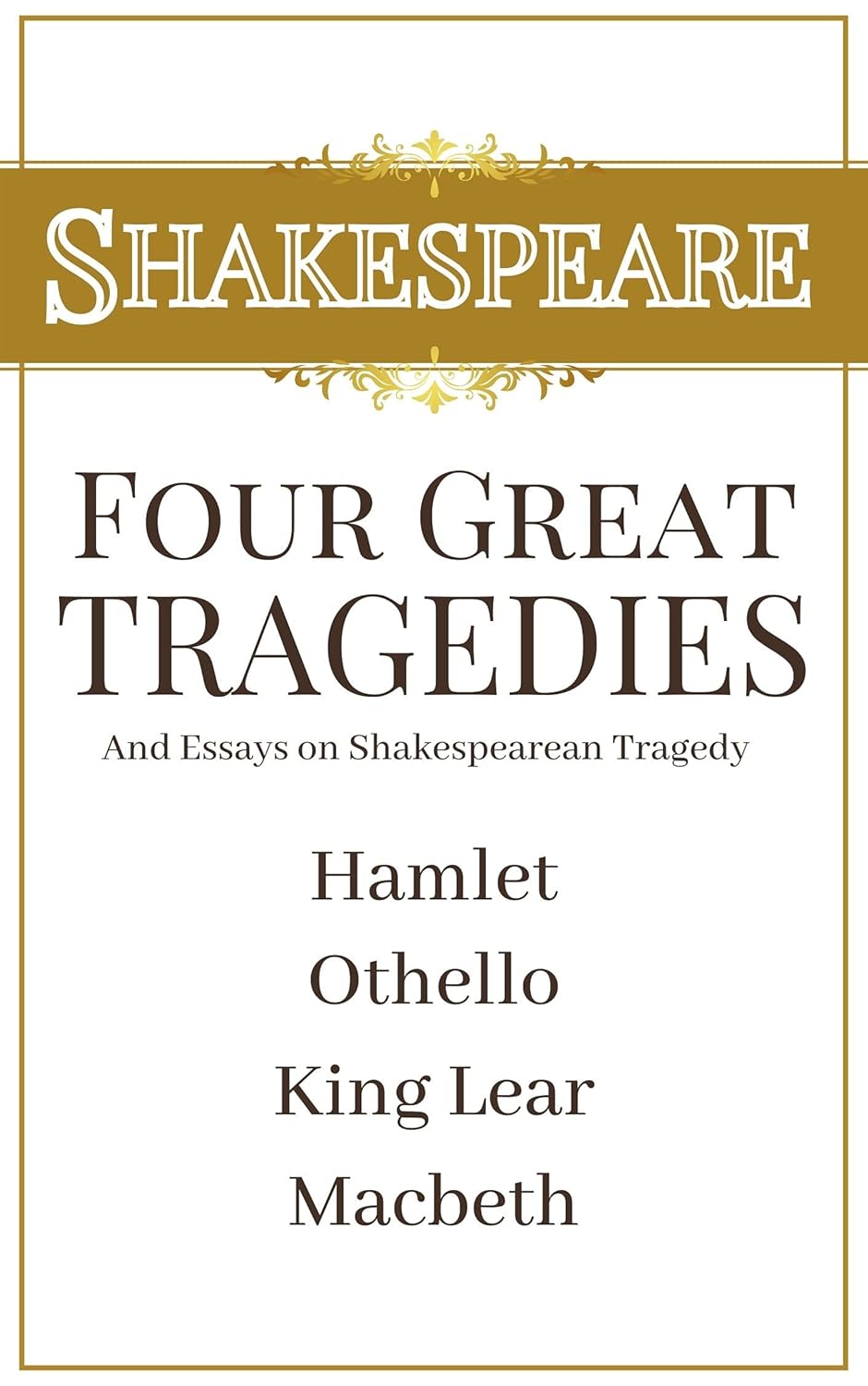 Four Great Tragedies by Shakespeare - Hamlet, Othello, King Lear ...