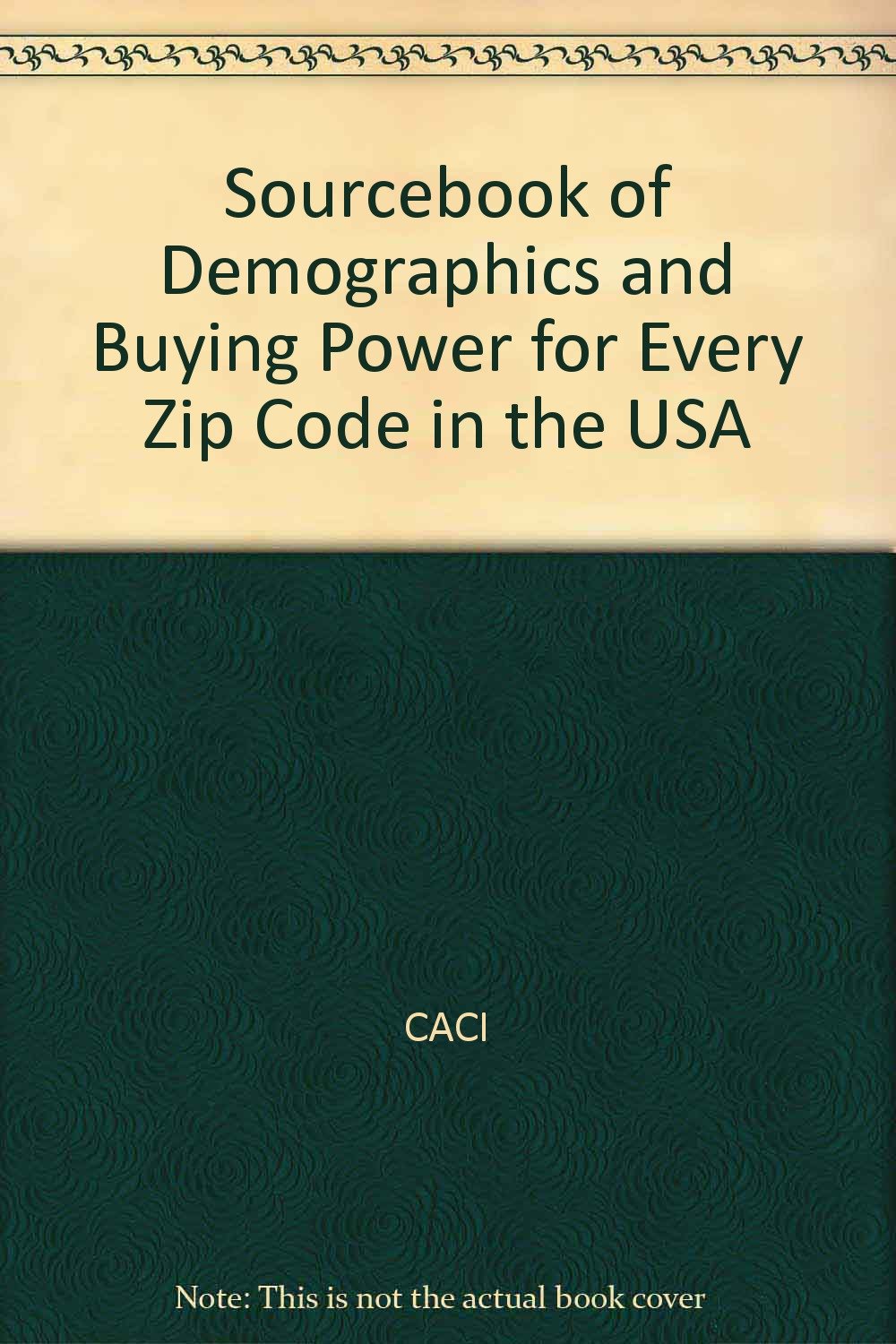 The Sourcebook of Zip Code Demographics: CACI: 9780918417015: Amazon ...