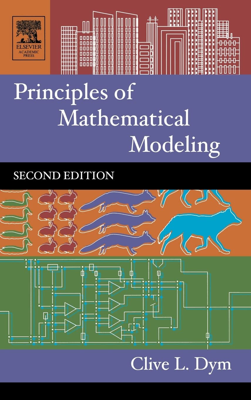 Amazon.com: Principles of Mathematical Modeling: 9780122265518: Dym ...