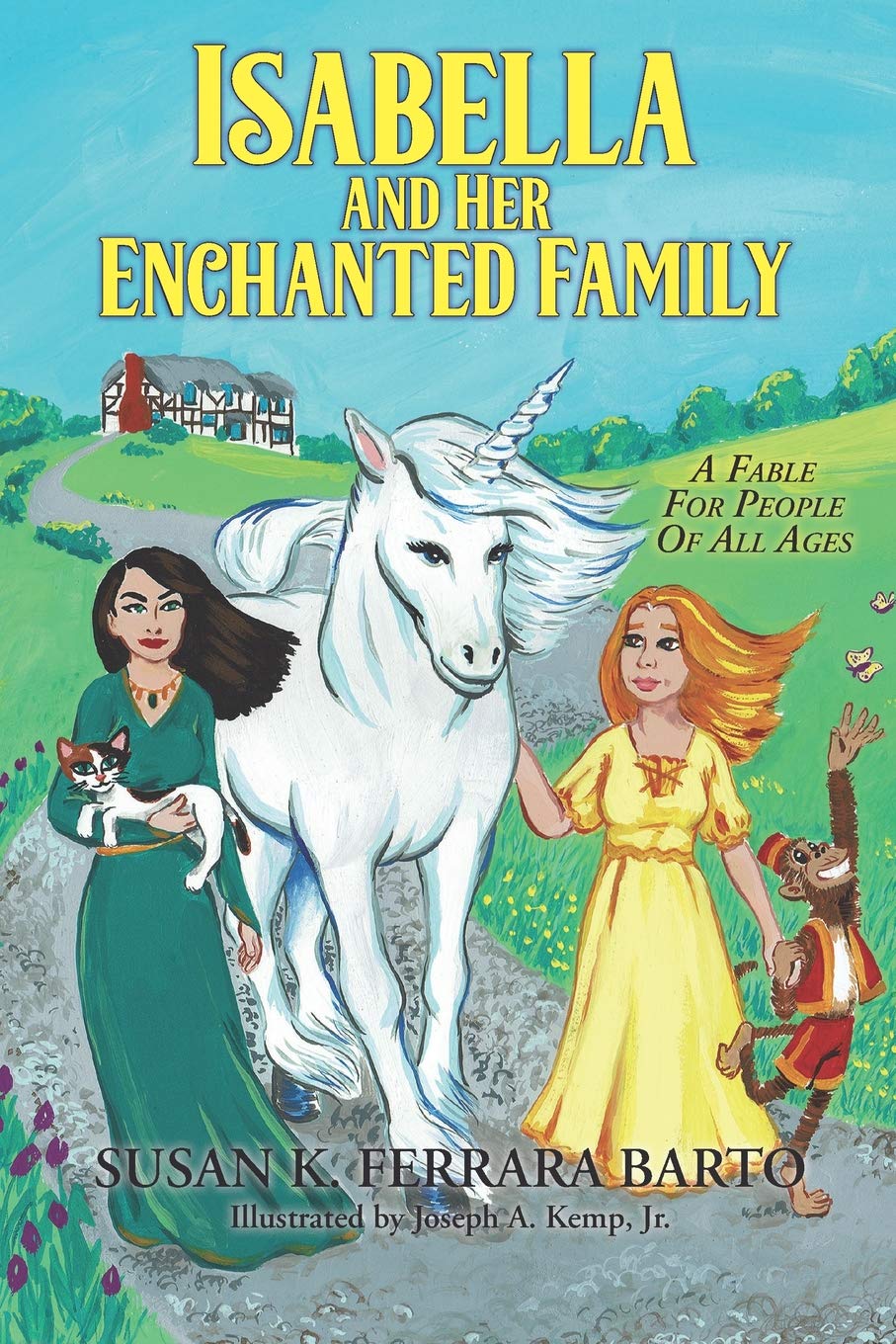 Isabella and Her Enchanted Family: A Fable For People Of All Ages (The ...