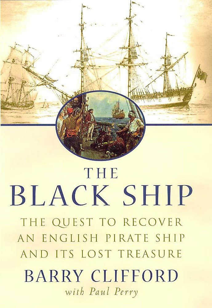 The black ship: The quest to recover an English pirate ship and its ...