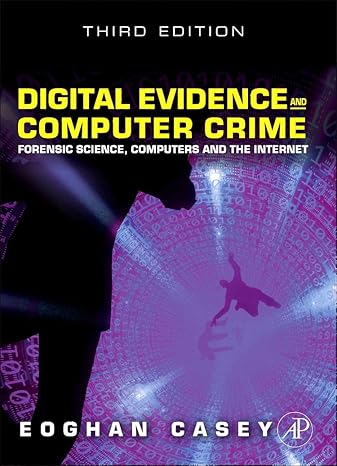 Digital Evidence and Computer Crime: Forensic Science, Computers and ...